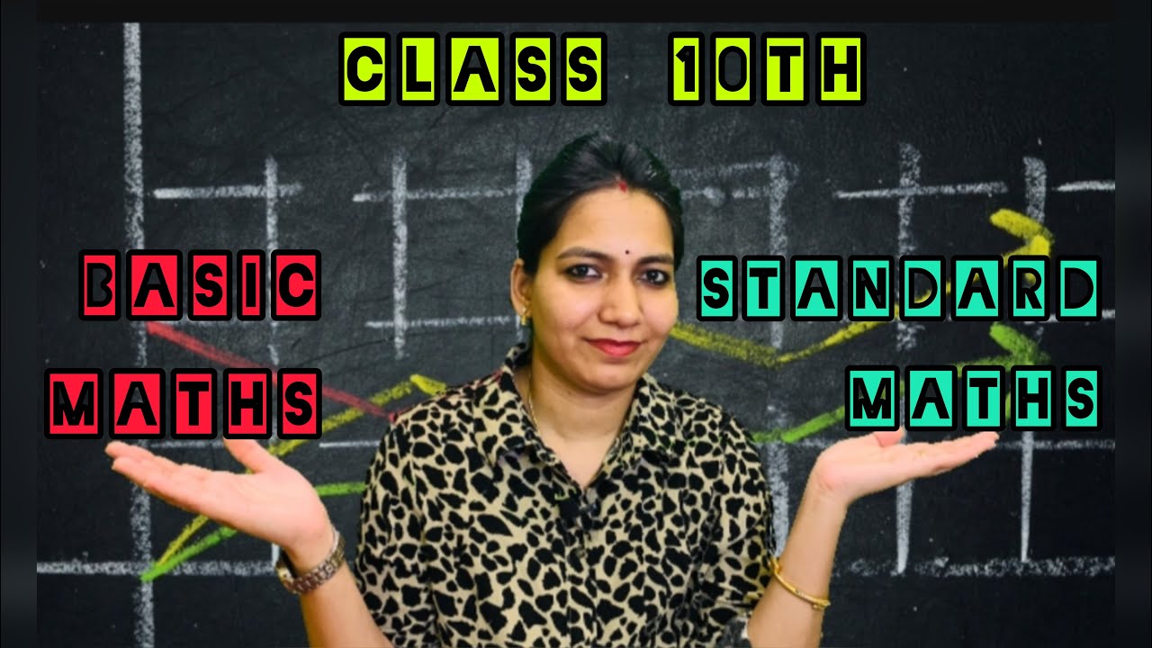 Basic Maths Standard Maths Basic Math Vs Standard Maths CBSE Basic Maths Standard Maths Basic Math Vs Standard Maths CBSE