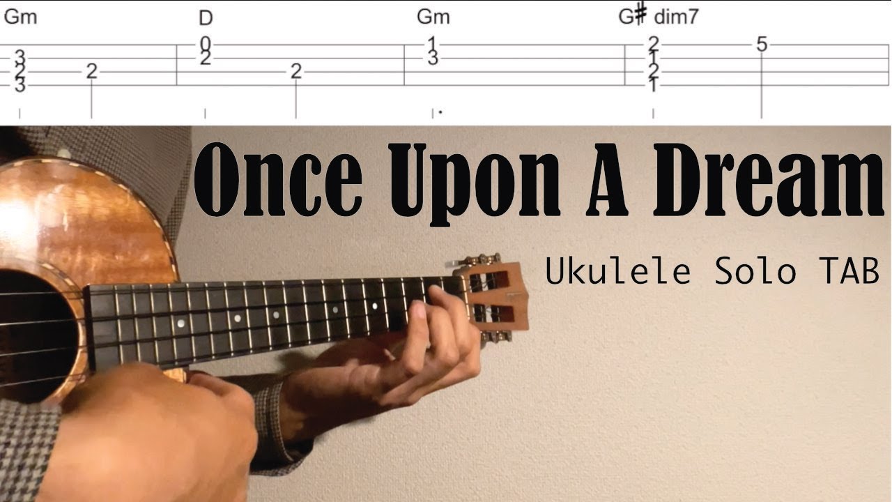 【Ukulele Solo Cover TAB】"Once Upon A Dream" - いつか夢で/Sleeping Beauty ...