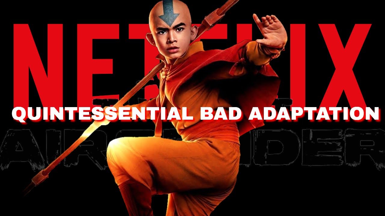 Netflix Avatar The Last Airbender - The Quintessential Bad Adaptation ...