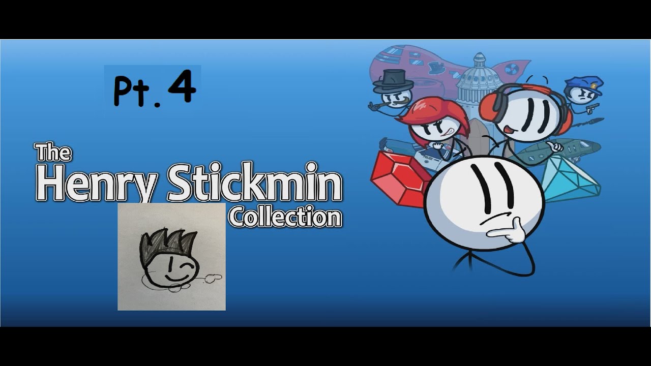 The Henry Stickmin Collection Pt.4 - YouTube