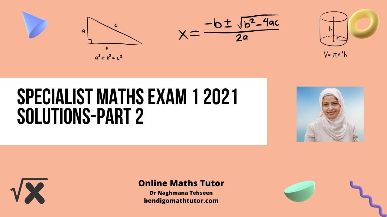 Specialist Maths Exam 1 Question 2 Question 3 2021 Solutions YouTube specialist-maths-exam-1-question-2-question-3-2021-solutions-youtube