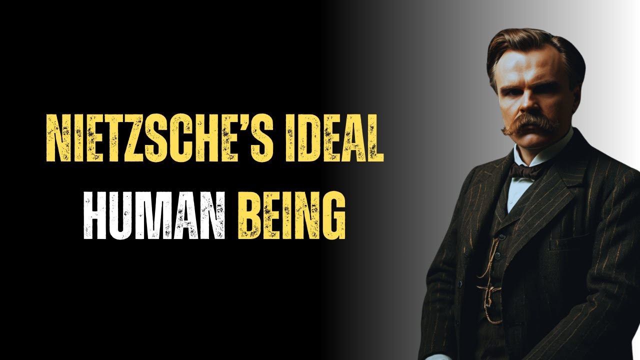 Nietzsche's Vision of the Ideal Human Being - YouTube