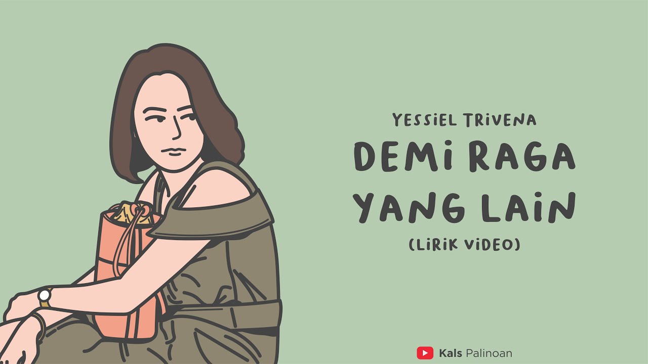DEMI RAGA YANG LAIN (LIRIK VIDEO ) - Yessiel Trivena & Eka Gustiwana ...