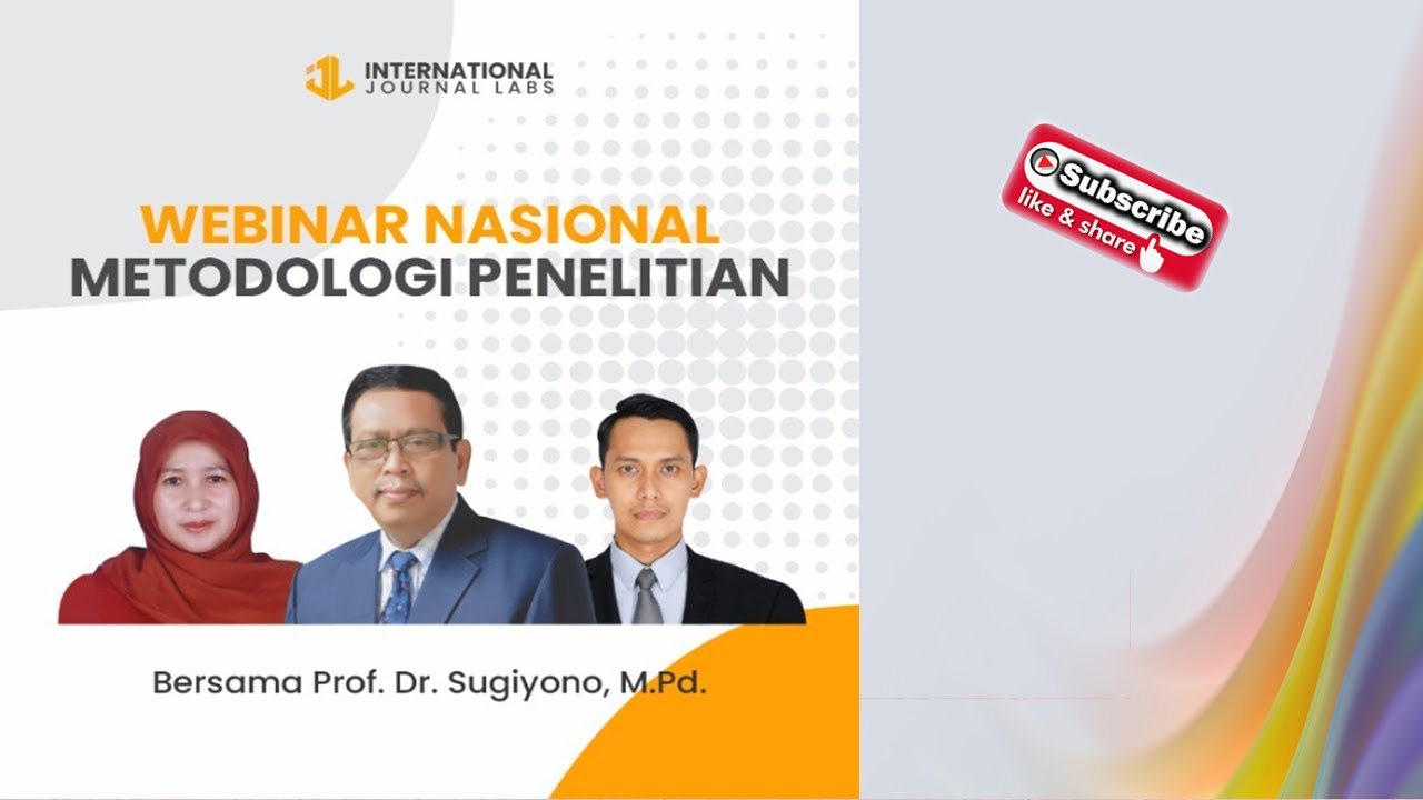 WEBINAR NASIONAL: Metodologi Penelitian bersama Prof.Dr. Sugiyono, M.Pd ...