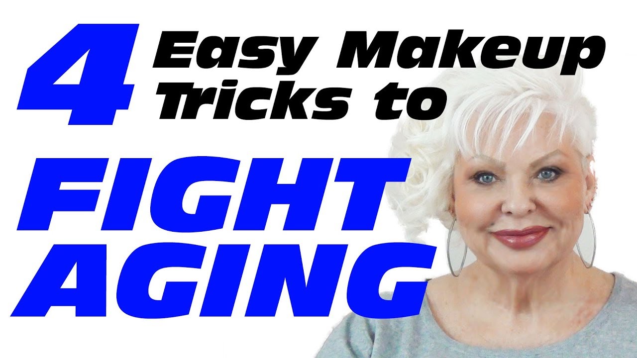 FIGHT AGING WITH 4 EASY MAKEUP TRICKS - YouTube