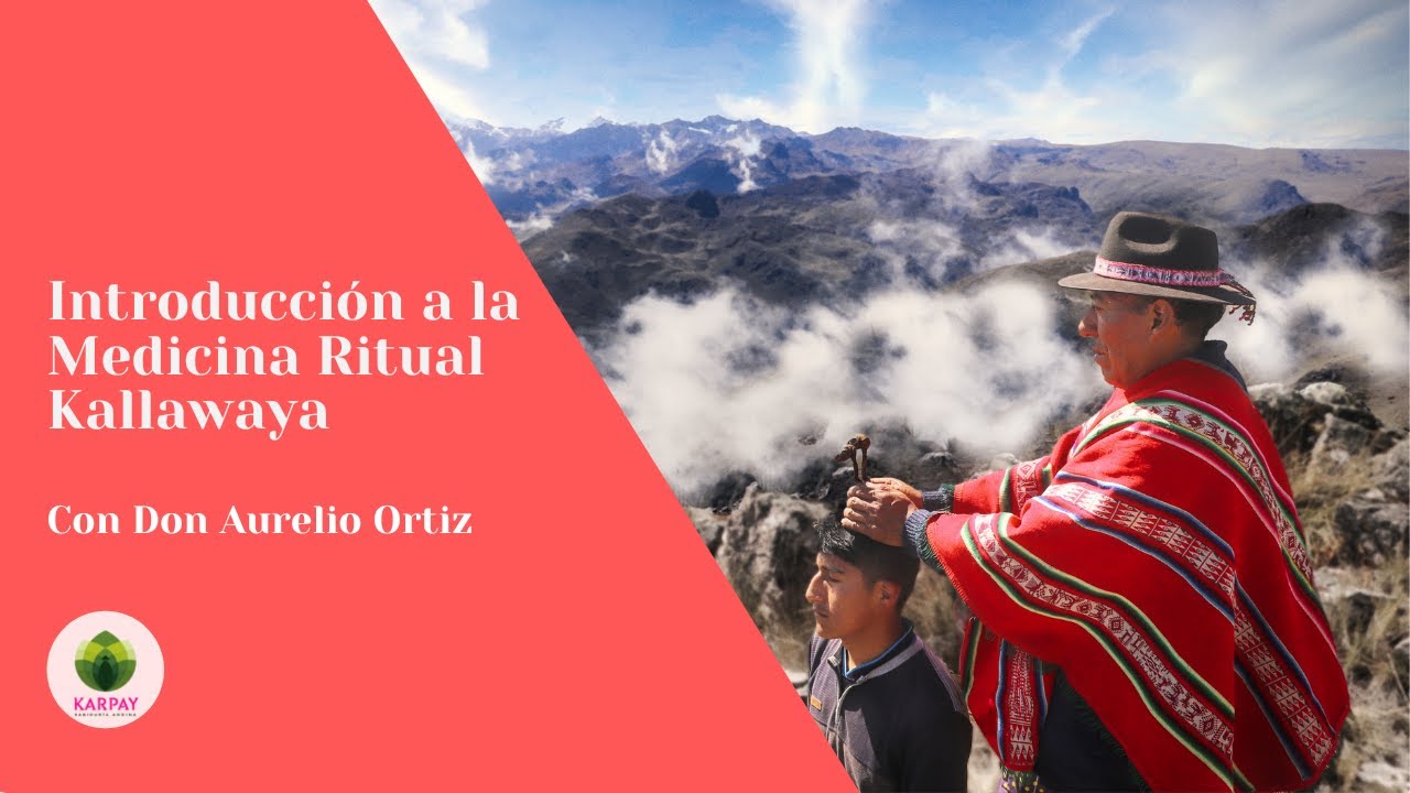Introducción a la Medicina Ritual Kallawaya con Aurelio Ortiz - YouTube