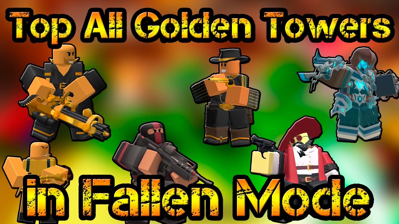 Top All Golden Towers in Fallen Mode Roblox Tower Defense Simulator ...