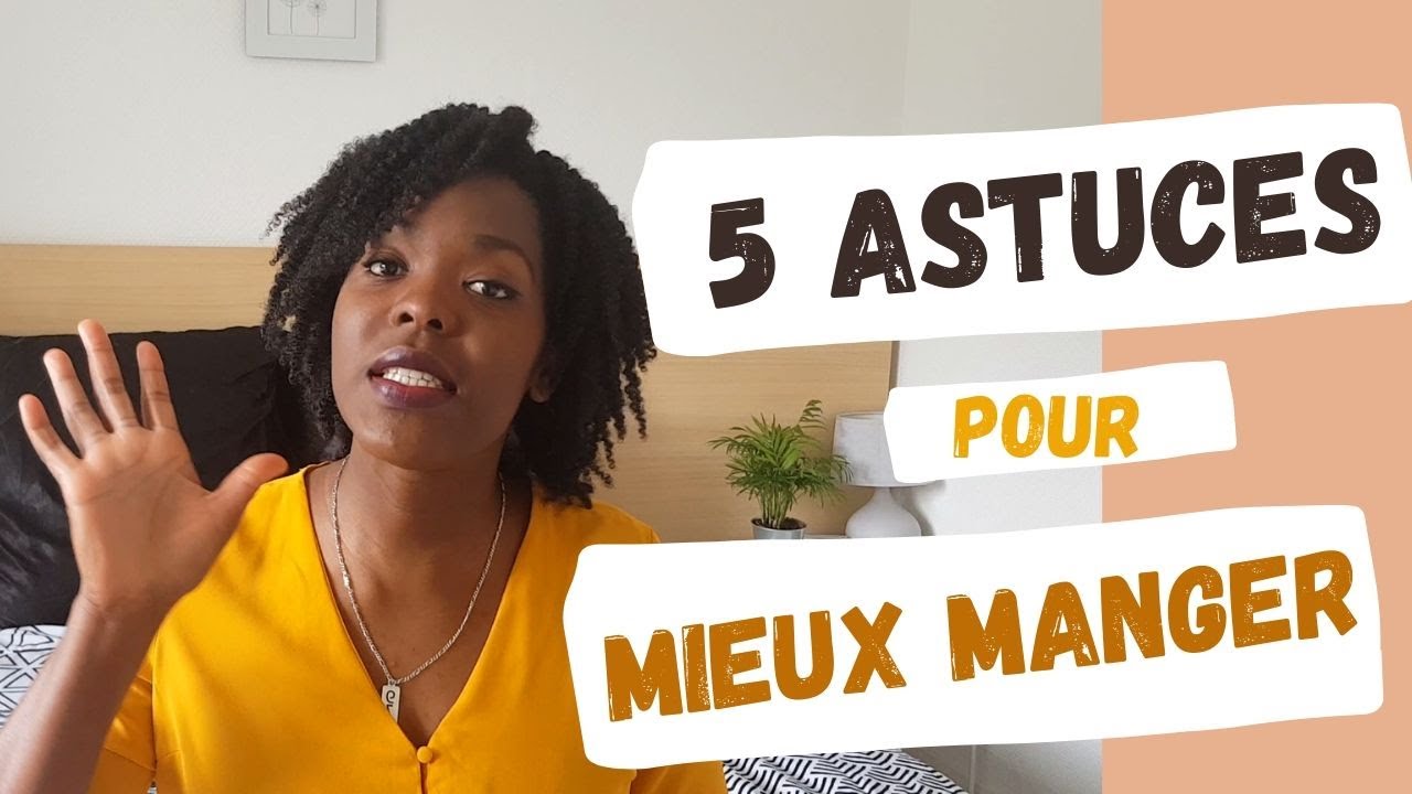 Comment manger sainement au quotidien ? | Mes 5 astuces - YouTube