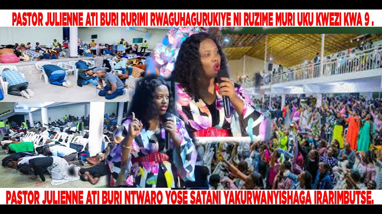 PASTOR JULIENNE ATI BURI RURIMI RWOSE RWAGUHAGURUKIYE NIRUSHYE 🔥 🔥 MURI ...