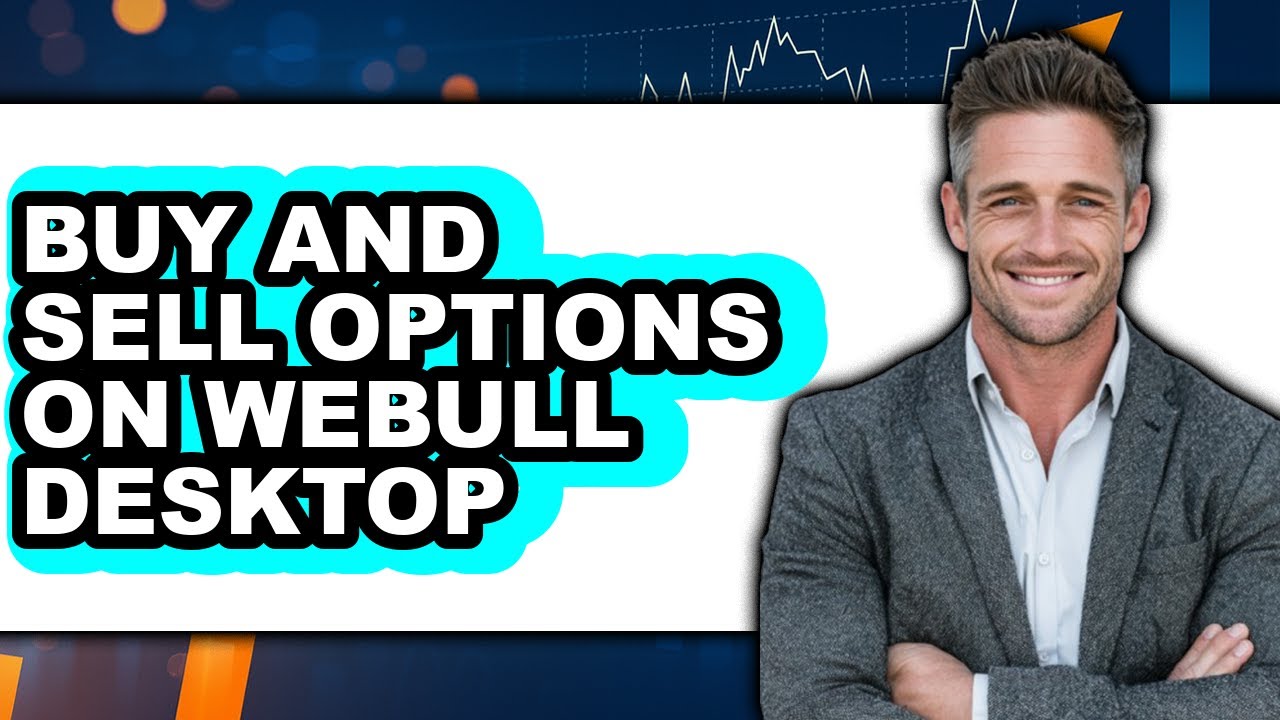 How to Buy and Sell Options on Webull Desktop (UPDATED) - YouTube
