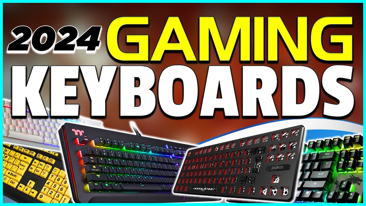 10 best gaming keyboards in 2024 | Best Choice for Gamers in 2024 - YouTube