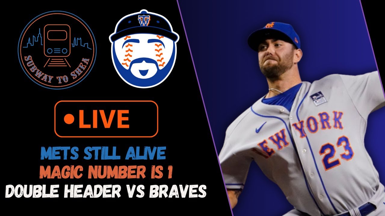 Mets STILL ALIVE | Magic Number Is 1 | Double Header vs Braves - YouTube