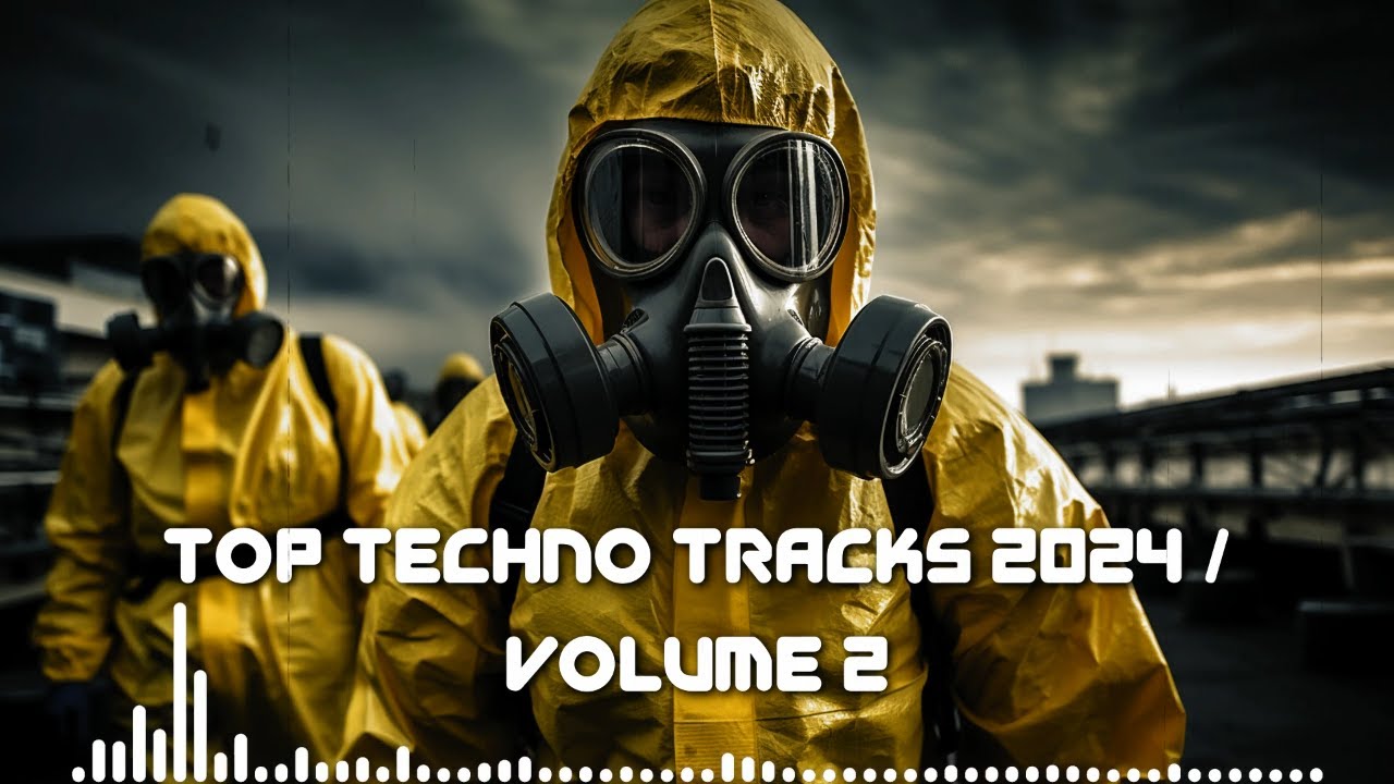 TOP TECHNO TRACKS OF 2024 VOLUME 2 - YouTube