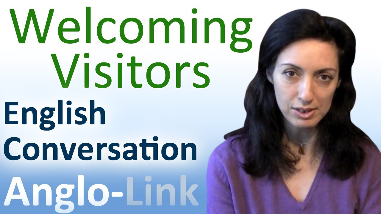 Welcoming Visitors English Conversation Lesson YouTube welcoming-visitors-english-conversation-lesson-youtube