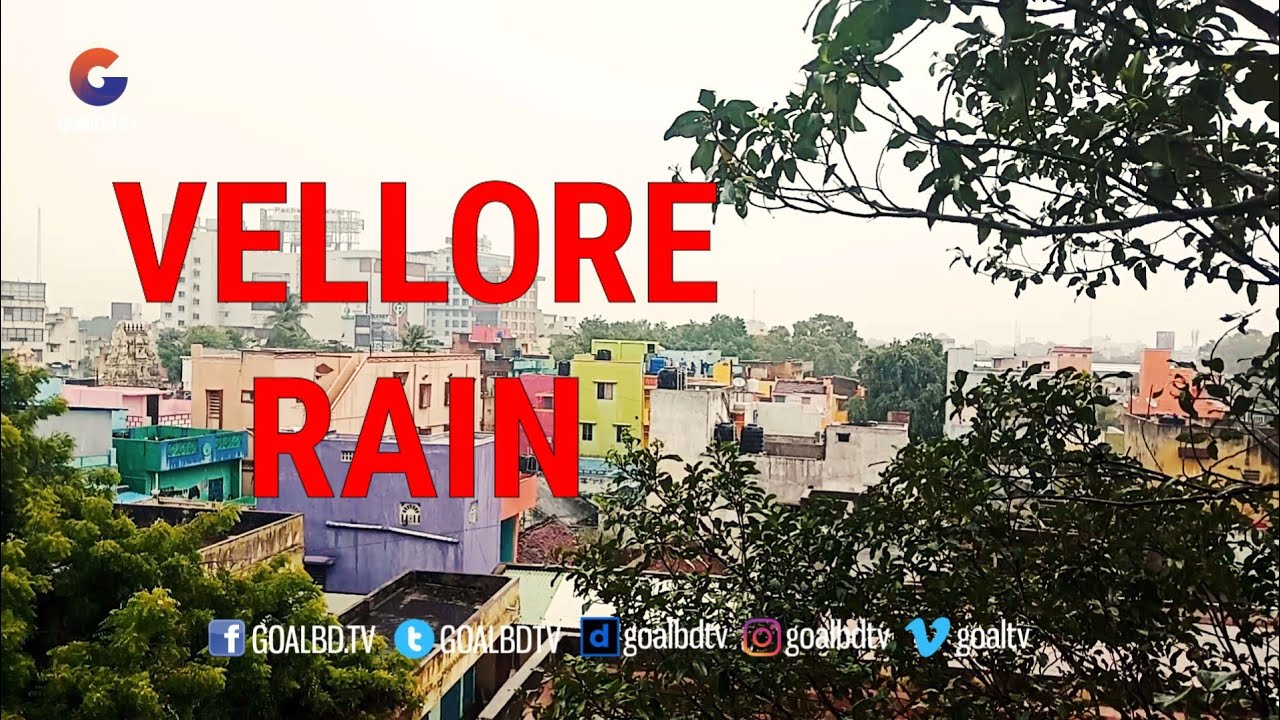 Vellore Rain | Vellore City | Tamil Nadu | India - YouTube