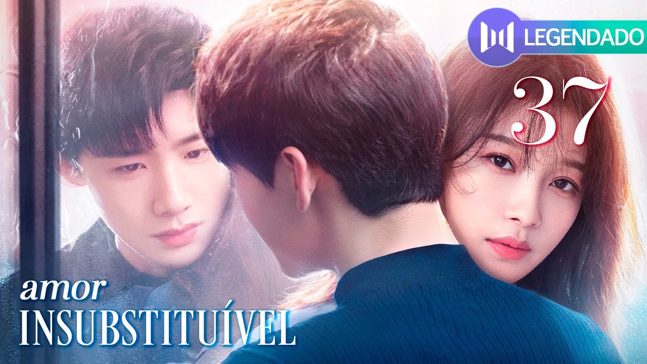 AMOR INSUBSTITUÍVEL EP37 💕 Bai Jingting, Sun Yi | Irreplaceable Love | 与晨同光 - YouTube