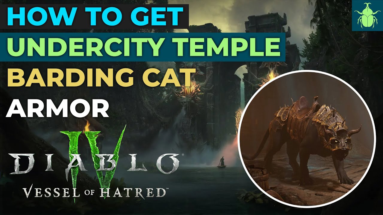 Diablo 4 - HOW TO: Get Undercity Temple Barding (Cosmetic Cat Armor ...
