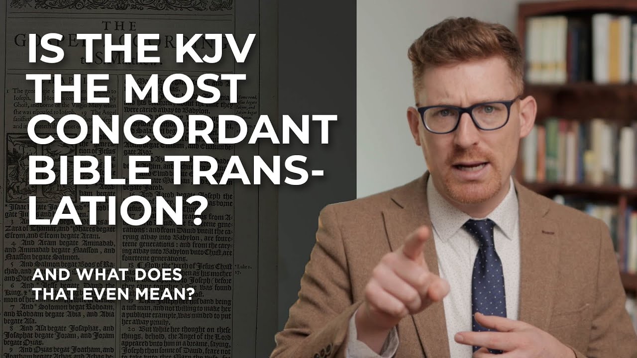 Is The KJV The Most Concordant Bible Translation YouTube is-the-kjv-the-most-concordant-bible-translation-youtube