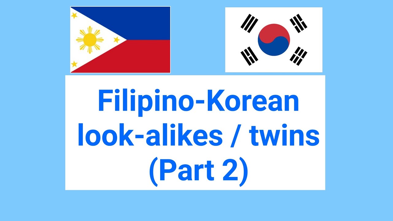 Filipino-Korean look-alikes/twins (Part 2) - YouTube