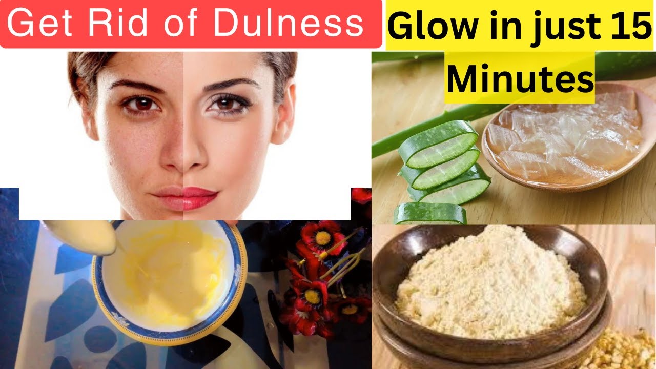 Get Rid of a Dull Skin | Glow In Just 15 Minutes - YouTube