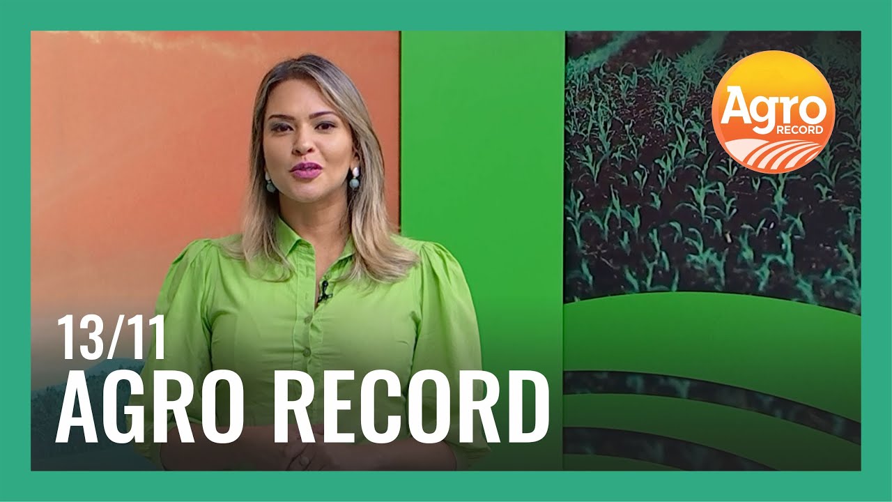 AGRO RECORD 13/11/2022 - PROGRAMA COMPLETO - YouTube