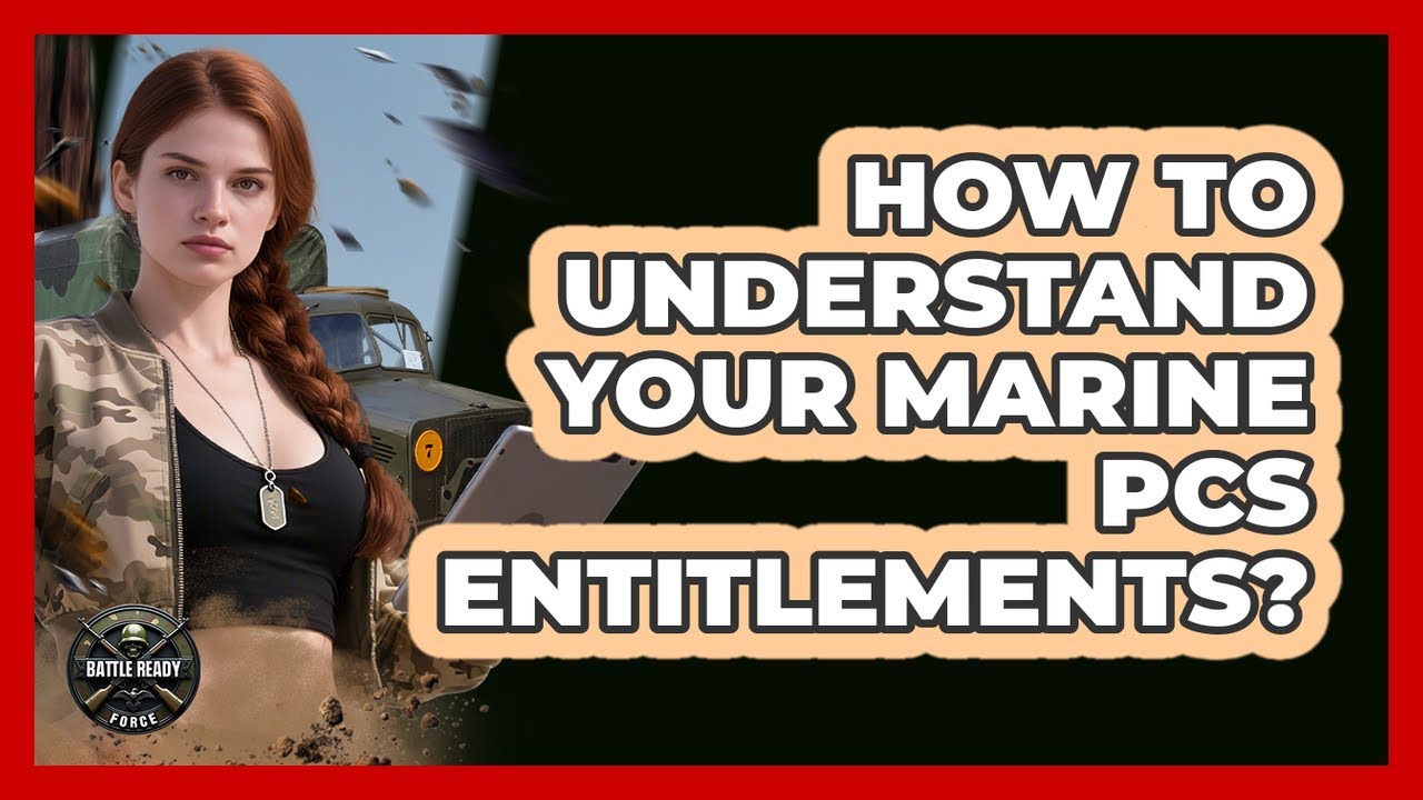 How To Understand Your Marine PCS Entitlements? - YouTube