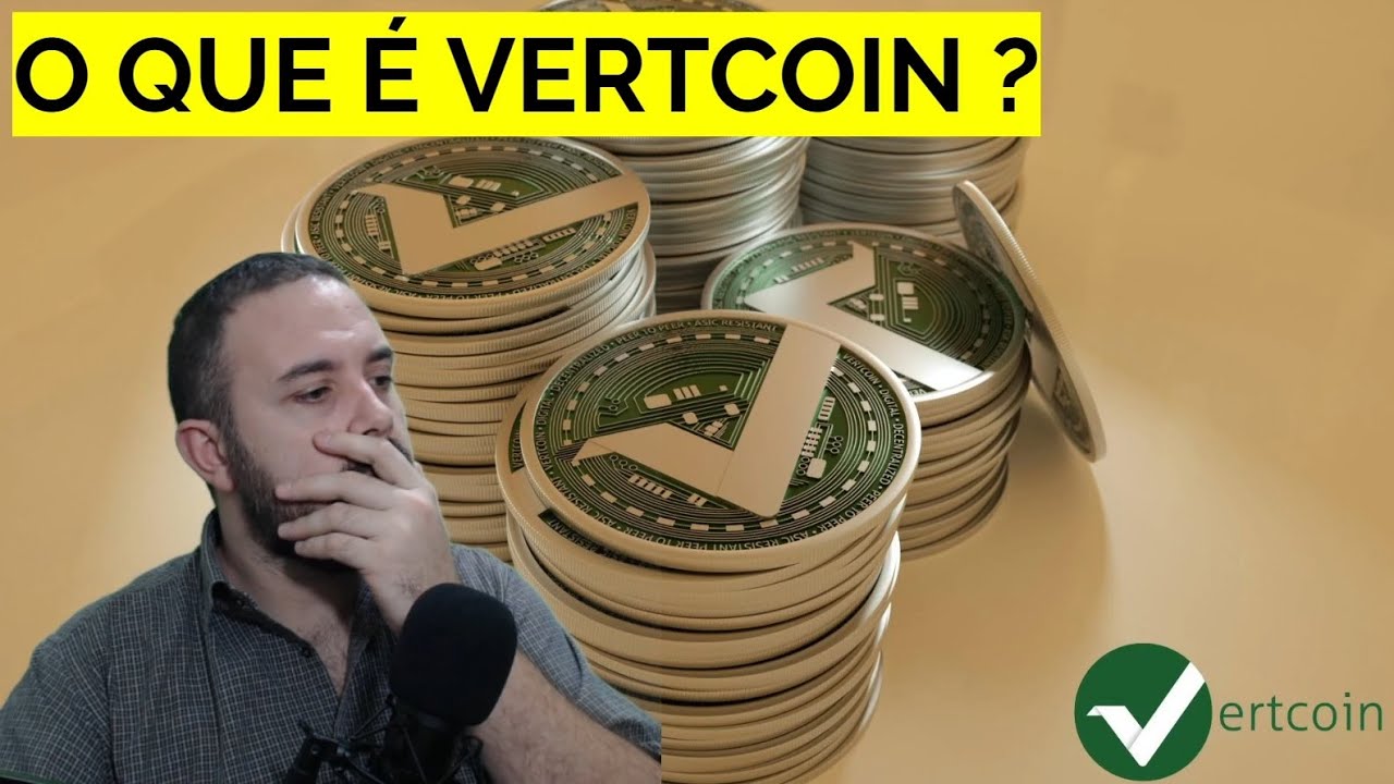 O QUE É VERTCOIN ? COMO FUNCIONA VERTCOIN ? VERTCOIN É BOM? - YouTube
