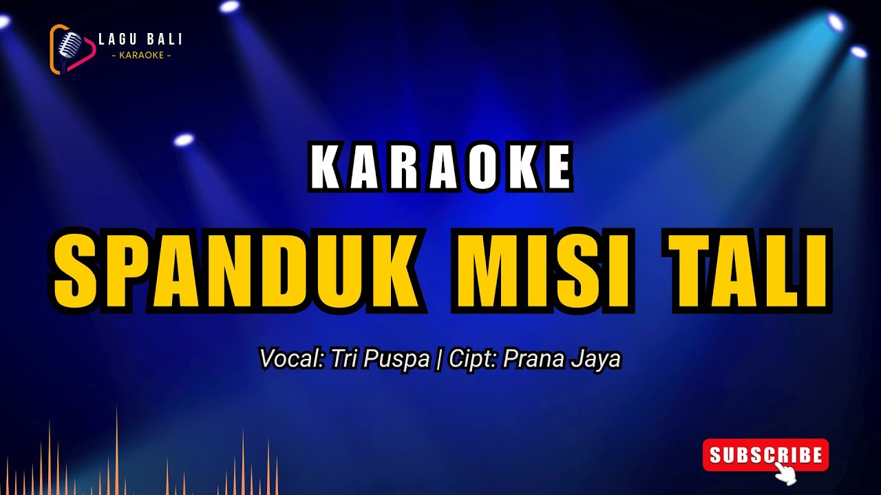 Karaoke Spanduk Misi Tali - Tri Puspa | Lagu Bali Karaoke - YouTube