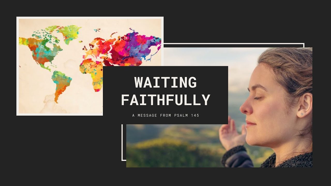 Waiting Faithfully - Feb 21, 2021 - YouTube