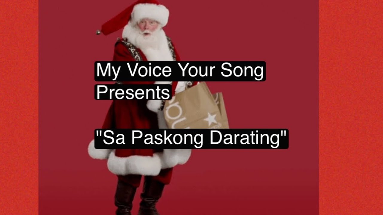 Sa Paskong Darating ( Santa Claus nyo'y ako rin) Cover Song Filipino ...