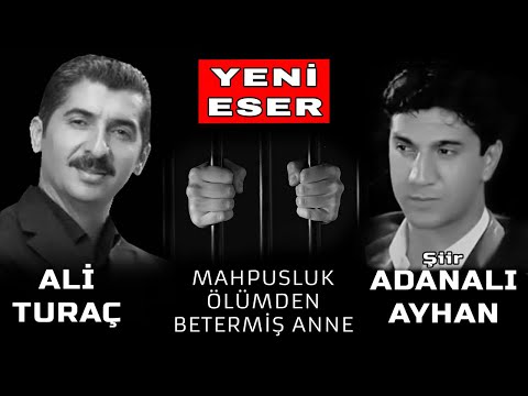 Ali Turaç , Adanalı Ayhan - Mahpusluk Ölümden Betermiş Anne (akustik canlı performans)