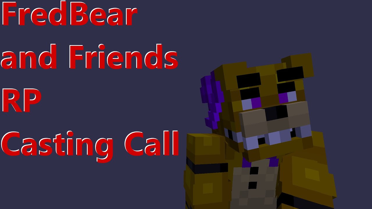 Fredbear and Friends RP Casting Call - YouTube