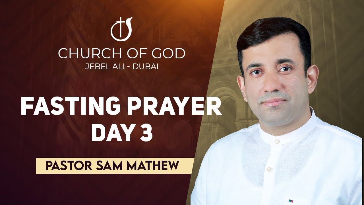 Fasting Prayer Day - 3 | Pr. Sam Mathew | 20th Dec 2023 | Church of God ...