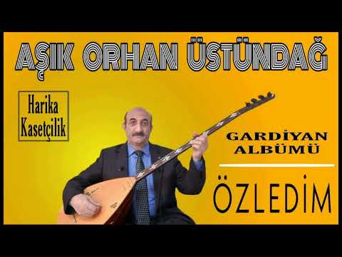 Aşık Orhan Üstündağ - Özledim