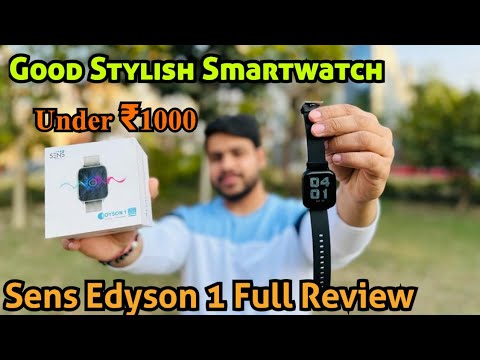 Sens Edyson 1 Smartwatch Unboxing & Review Under Rs. 999 | Bluetooth ...