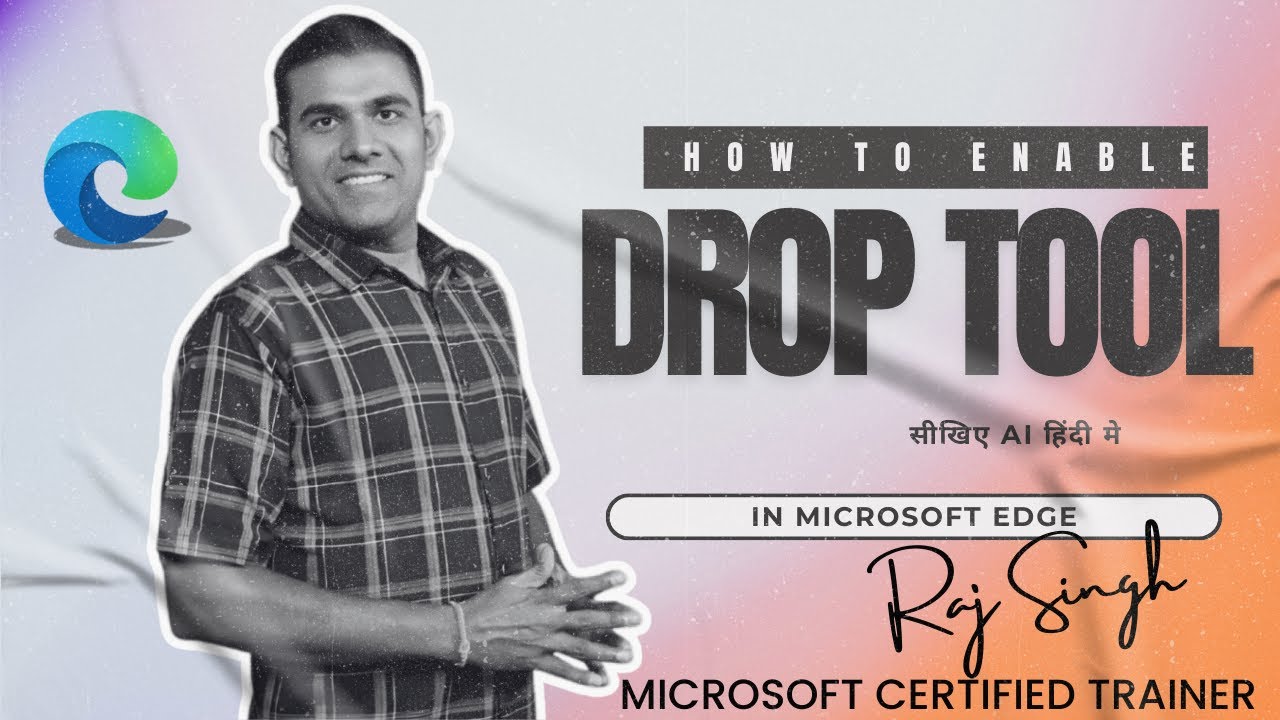 ENABLE DROP TOOL in Microsoft Edge NOW | Raj Singh Microsoft Certified ...