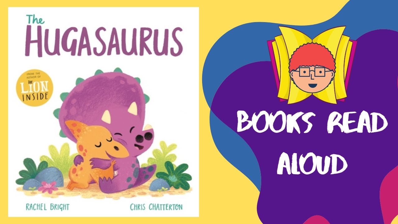 The Hugasaurus - Books Read Aloud for Children - YouTube