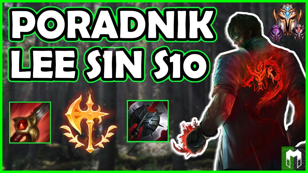 PORADNIK DO LEE SINA W SEZONIE 10 + Gameplay | LEE SIN GUIDE SEASON 10 ...
