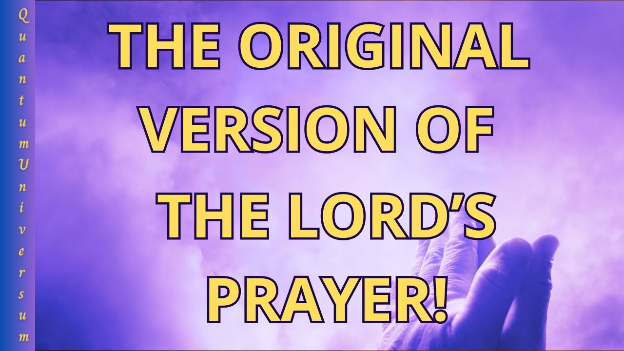 The original version of The Lord's Prayer! - YouTube