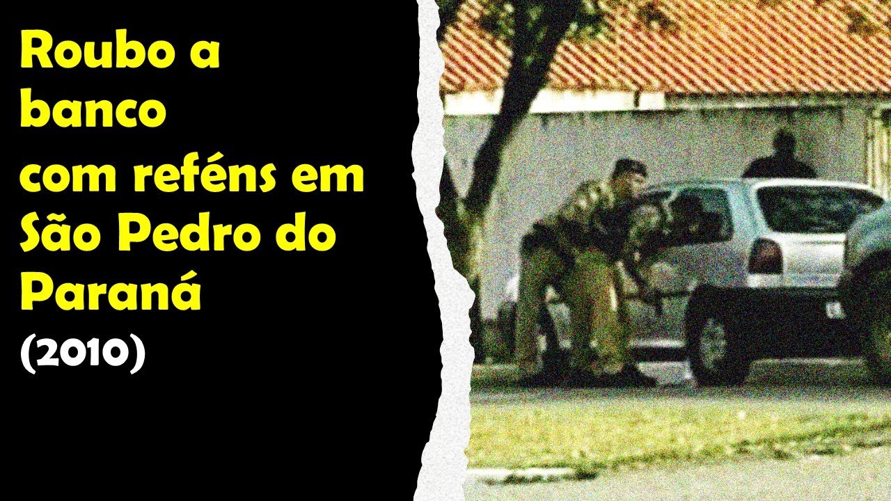 Roubo a banco com reféns em São Pedro do Paraná (2010) - YouTube