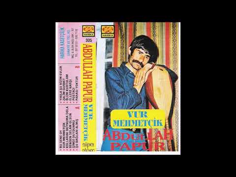 ABDULLAH PAPUR   YIKILA ŞU BİZİM EVLER.ORJİNAL KASET