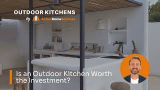 Is an Outdoor Kitchen Worth the Investment? | Outdoor Kitchens