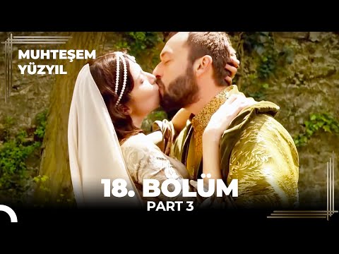 Muhteşem Yüzyıl 18. Bölüm Part 3