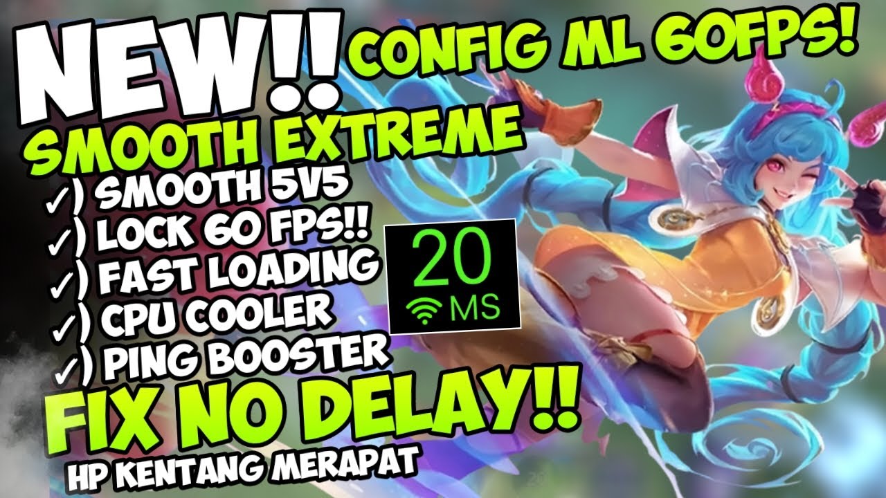 Update Config ML Anti Lag 60 Fps Skill Responsif + Ping Speed Patch ...
