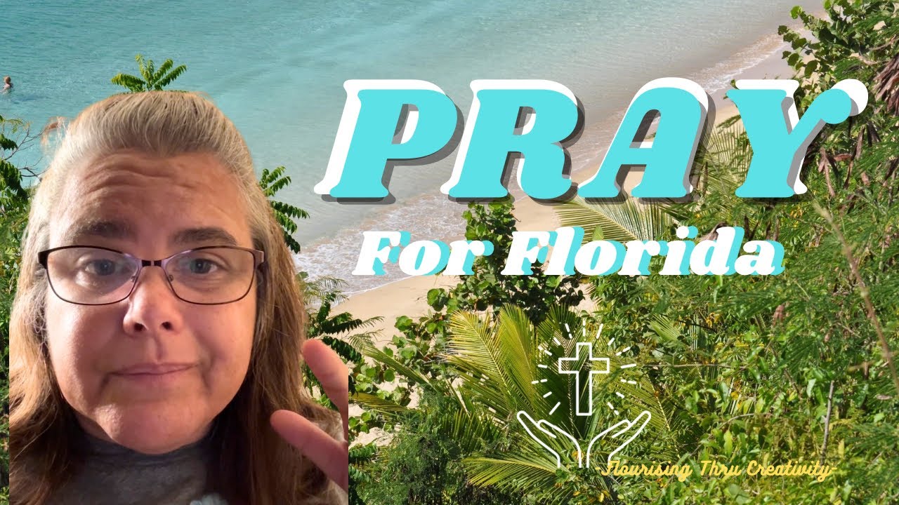Praying for Florida 🙏🏻 Pray with Me - YouTube