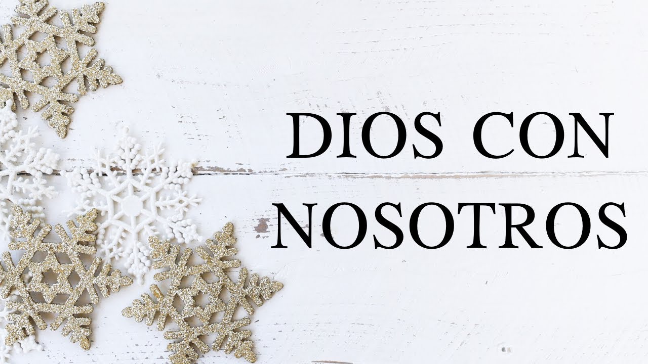 Dios Con Nosotros - YouTube