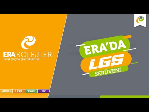 ERA Kolejlerinde LGS Serüveni