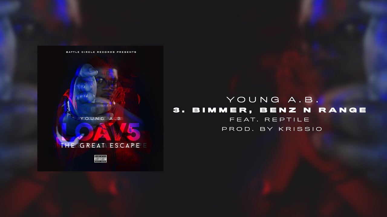 Young A.B - "Bimmer, Benz, Range" (feat. Reptile) [Audio] - YouTube