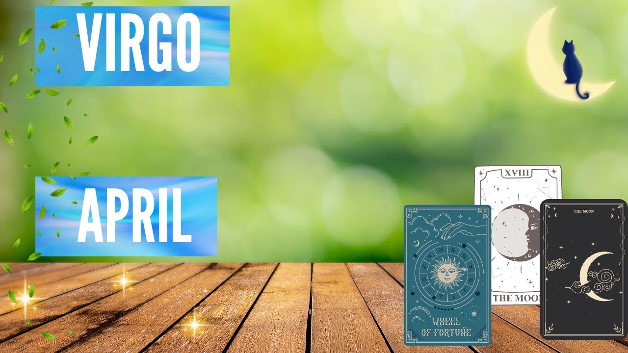 VIRGO APRIL 2024 "GET READY for BIG Changes, VIRGO!" - YouTube