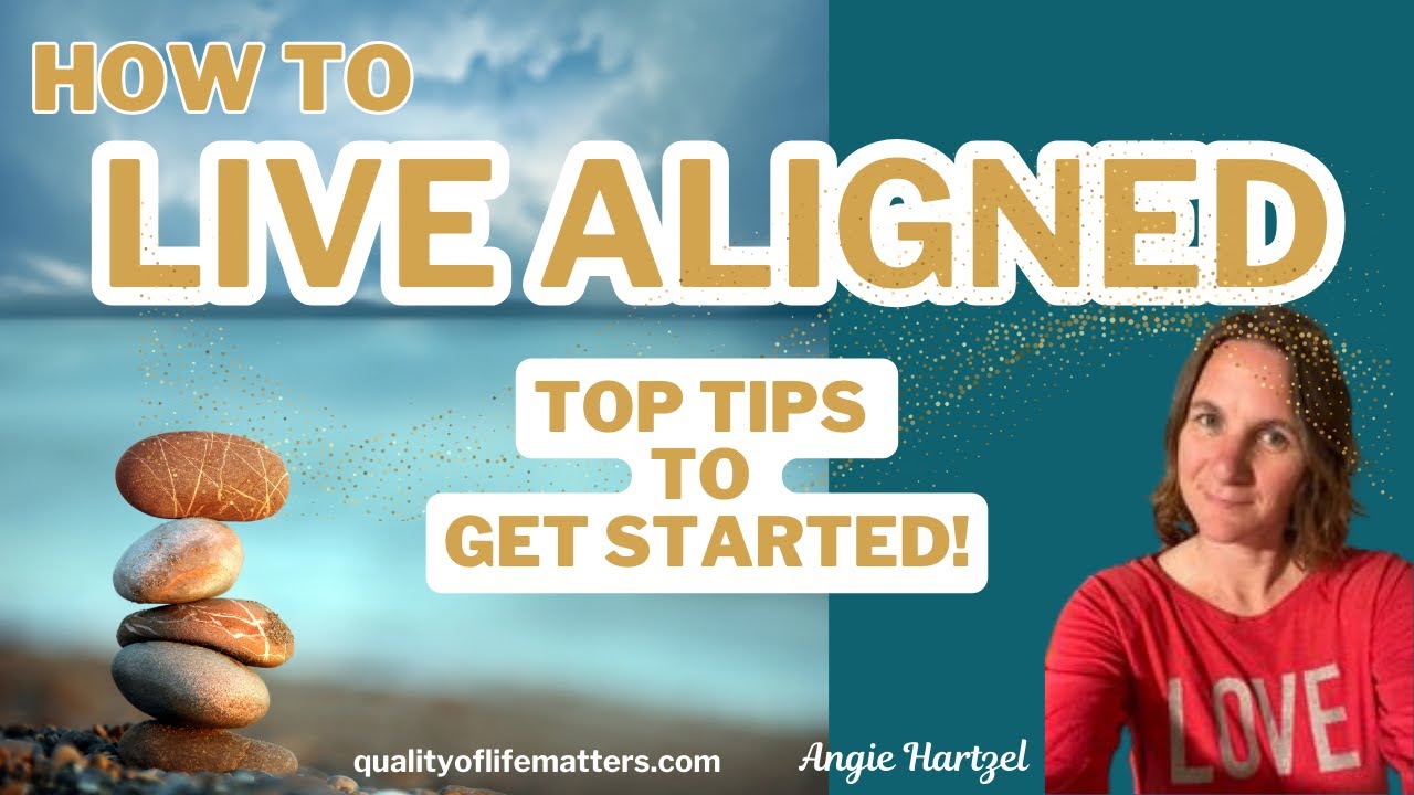 How To Live Aligned, Top Tips To Get Started! - YouTube